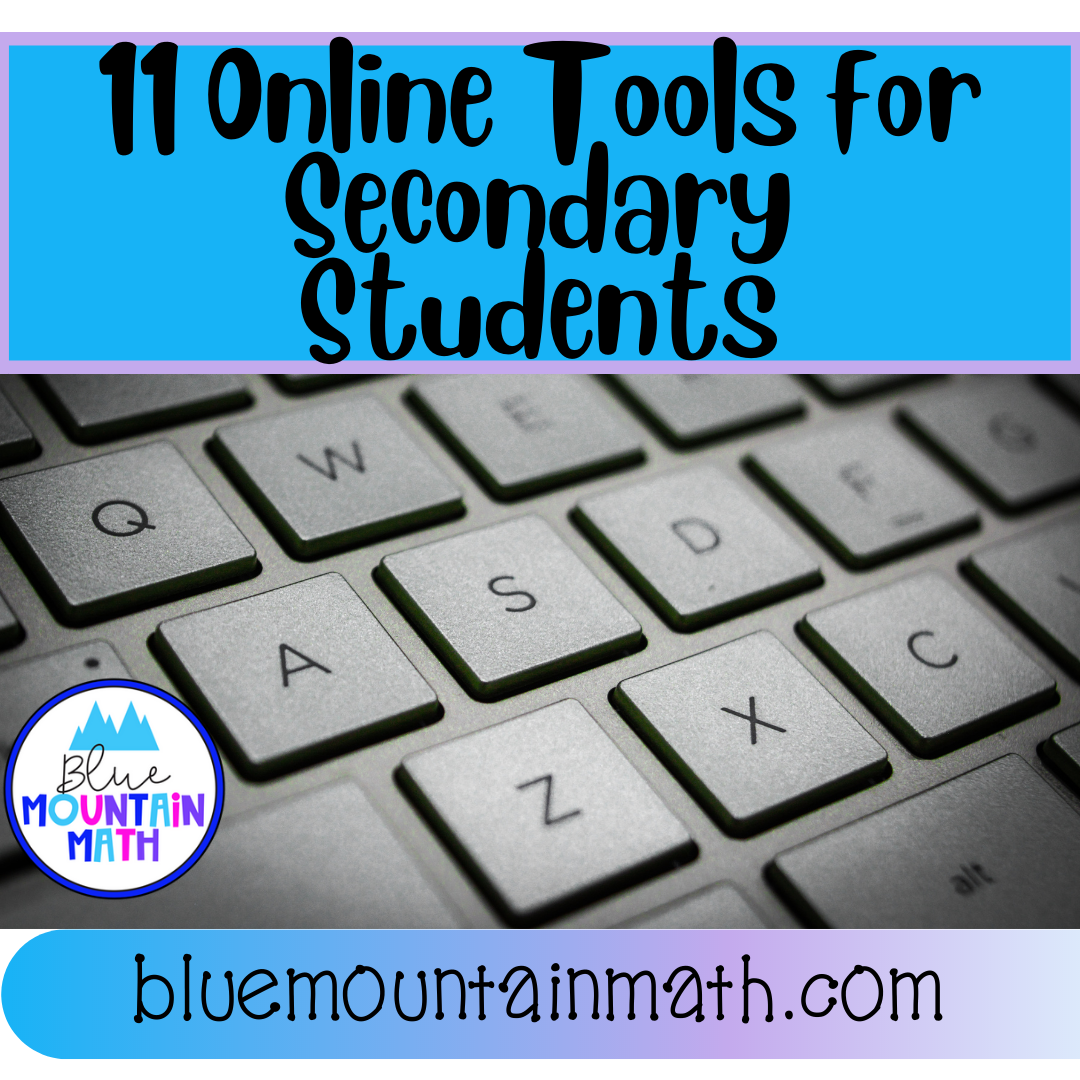 11 Online Tools for Secondary Students - Blue Mountain Math